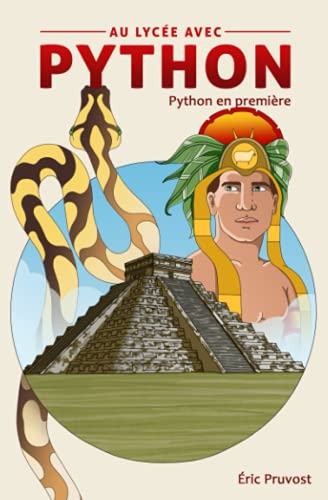 Au lycée avec Python: Python en première by Eric Pruvost | Goodreads