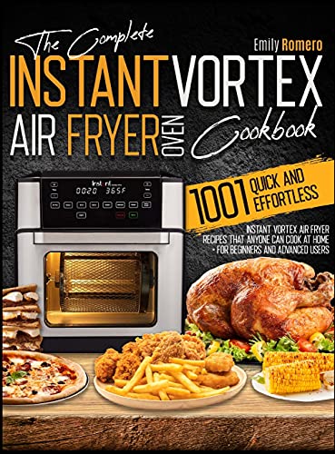 Instant Vortex Air Fryer Oven Cookbook 1001: Quick and Effortless ...