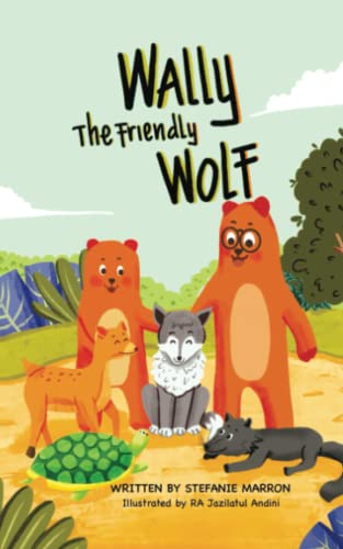 Wally the Friendly Wolf by Stefanie Marron | Goodreads