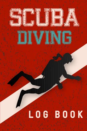 Scuba Diving Log Book: Scuba Diving Logbook for Beginner ,my Scuba ...