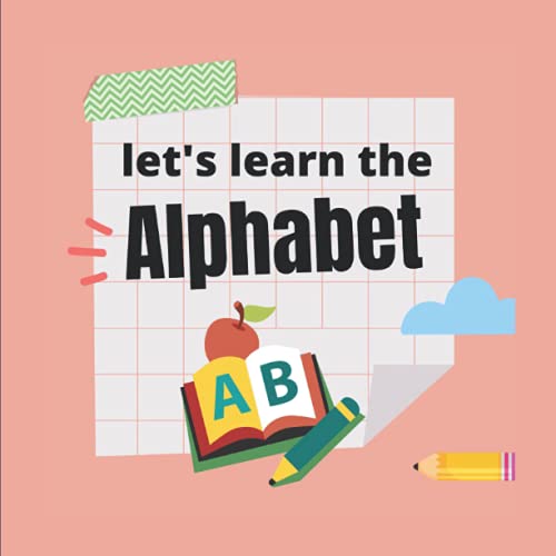 Let's Learn The Alphabet: Let's Learn the Alphabet Interactive Book ...