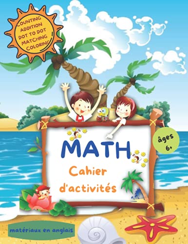 MATH - Cahier d'activités: Cahier d'activités pour les enfants de la ...