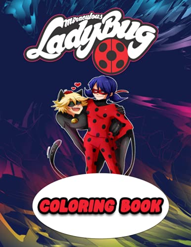 Miraculous Ladybug Coloring Book: Stress Relieving Ladybug & Cat Noir ...