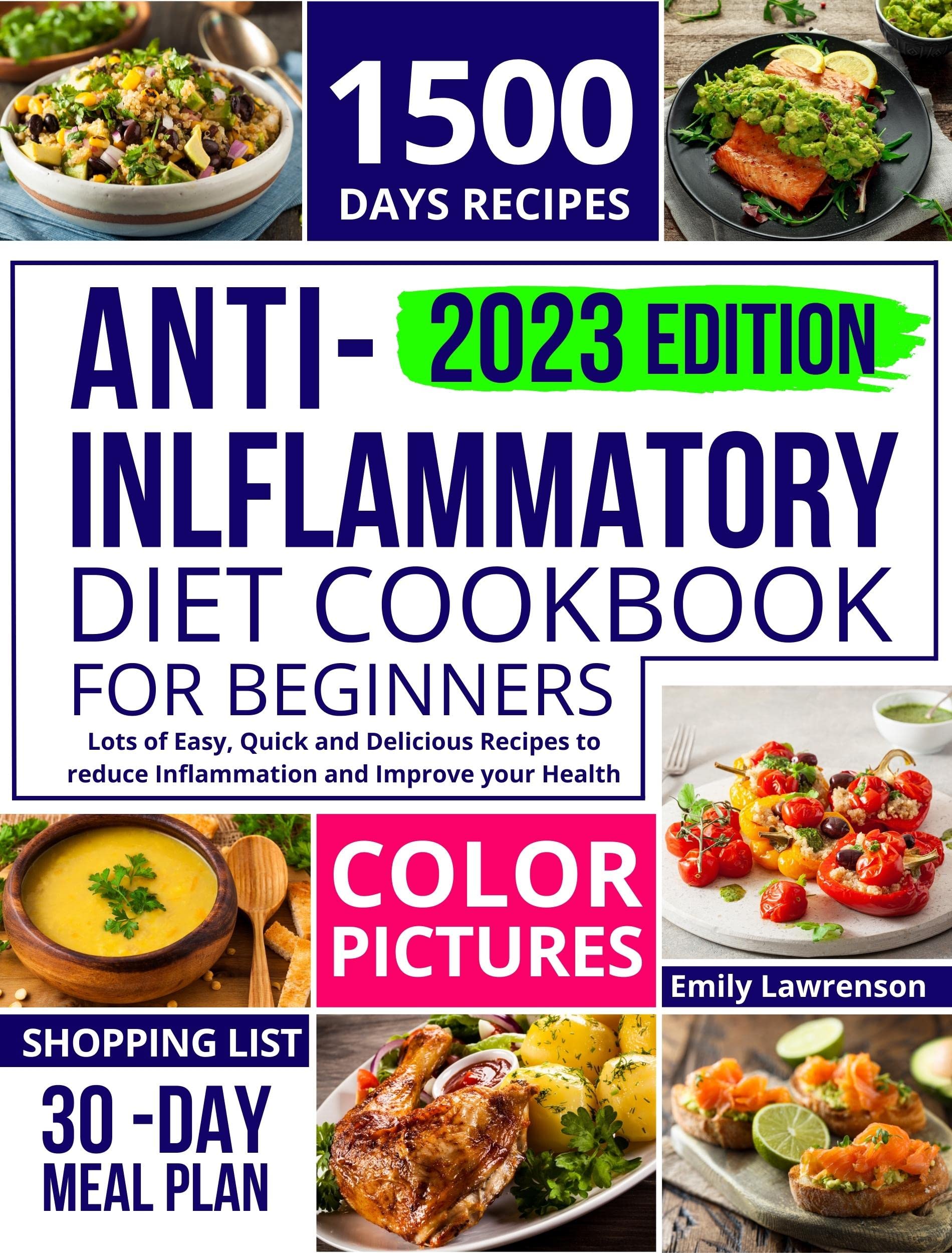ANTI-INFLAMMATORY DIET COOKBOOK FOR BEGINNERS (FULL COLOR EDITION): Lots of Easy, Quick and ...