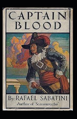 Captain Blood Annotated by Rafael Sabatini | Goodreads