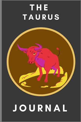 The Taurus Journal: The perfect notebook for a Taurus. by J A C | Goodreads