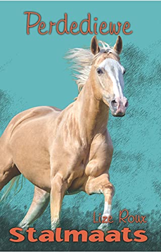 Stalmaats 20: Perdediewe (Afrikaans Edition) by Lize Roux | Goodreads