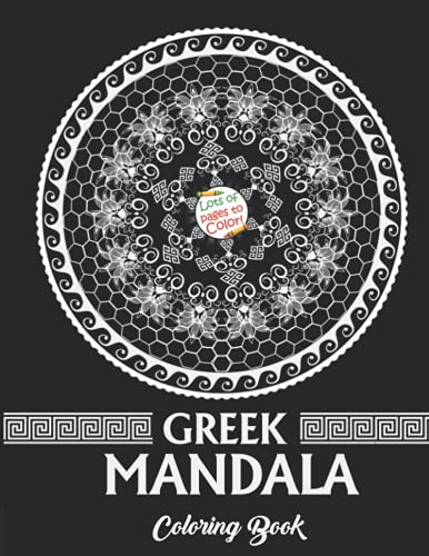 Greek Mandala Coloring Book: An Adult Coloring Book With 50+ Beautiful ...