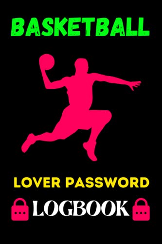 Basketball Lover Password Logbook: Sports lover Logbook To Protect ...