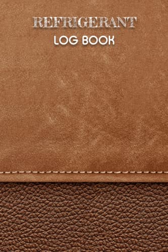 Refrigerant Log Book: Refrigerant log book to keep track of the details ...