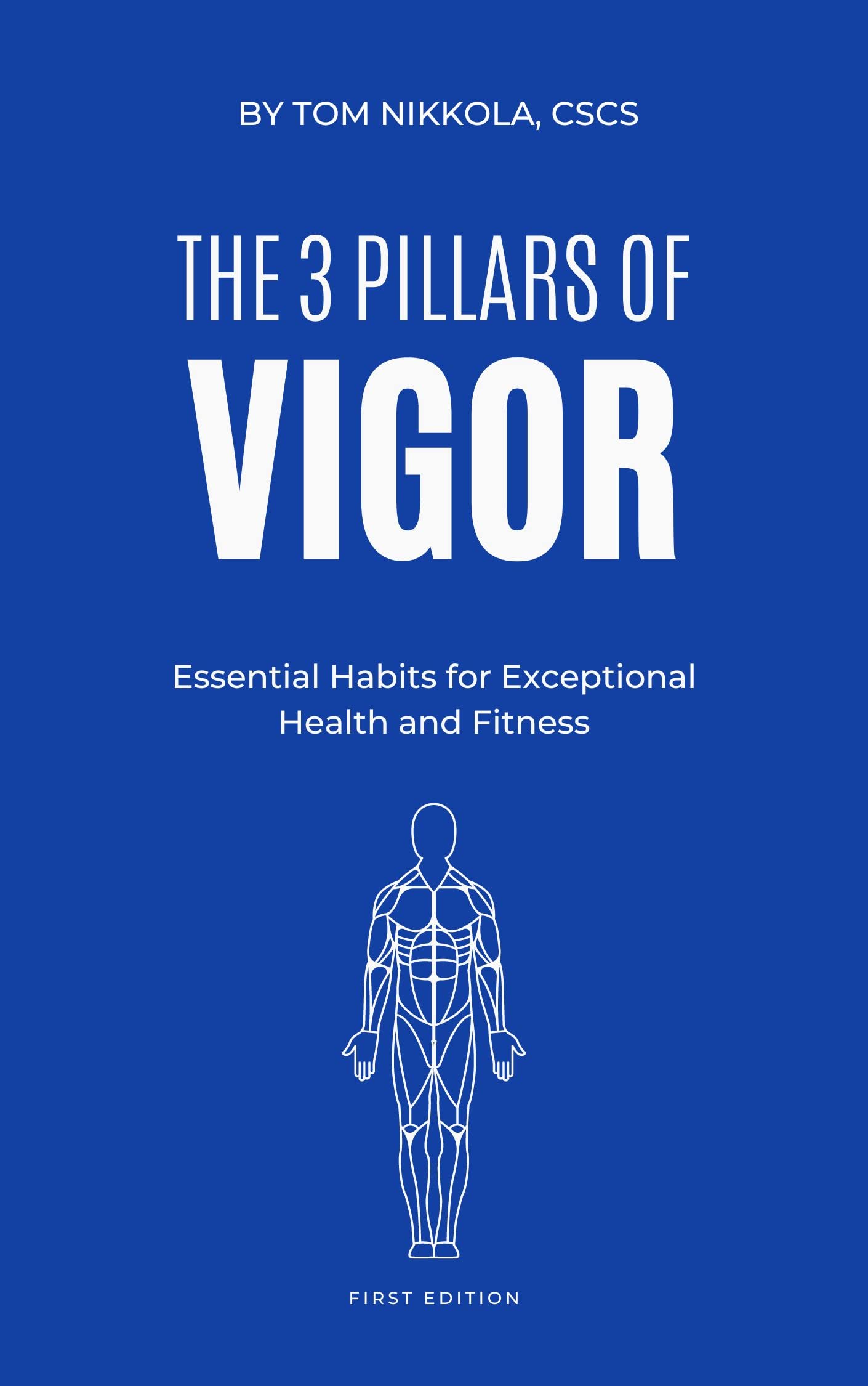 The 3 Pillars of Vigor: Essential Habits for Exceptional Health and ...