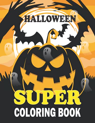 Super Halloween Coloring Book: Relaxing Halloween Coloring Pages for ...