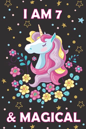 I Am 7 & Magical: A Unicorn Journal and Sketchbook Gift for 7 Year Old ...