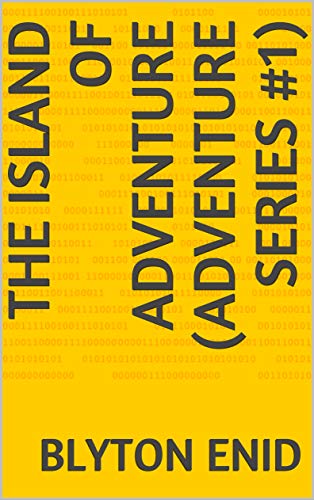 The Island of Adventure (Adventure series #1) by Enid Blyton | Goodreads