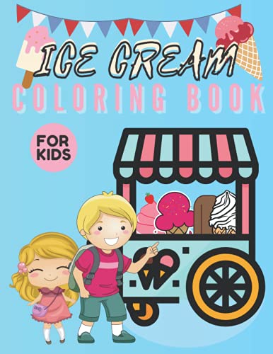 Ice Cream Coloring Book: Cute Ice Cream Coloring Book for Kids ...