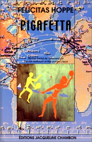 Pigafetta by hoppe felicitas | Goodreads