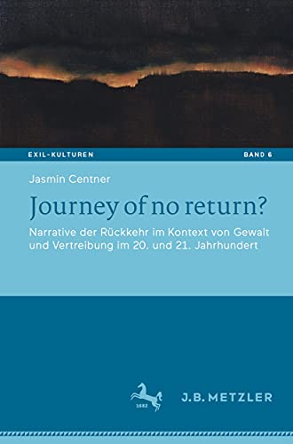 Journey of no return?: Narrative der Rückkehr im Kontext von Gewalt und ...