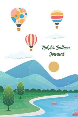 Hot Air Balloon journal: A unique notebook journal for hot air balloon ...
