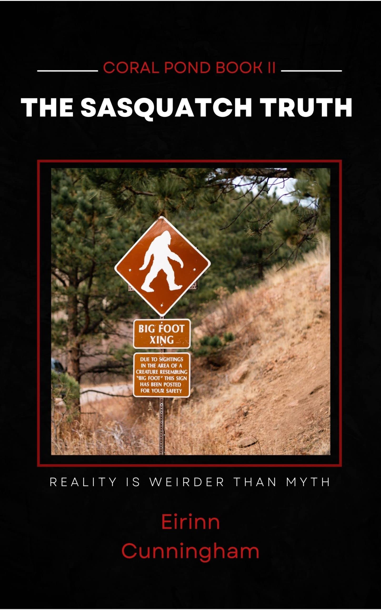 The Sasquatch Truth: Reality is weirder than myth by Eirinn Cunningham ...