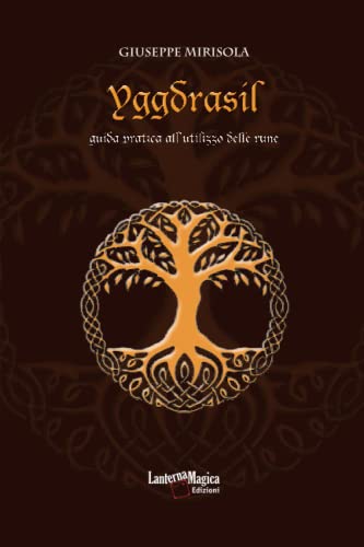 Yggdrasil: guida pratica all'utilizzo delle rune by Giuseppe Mirisola ...