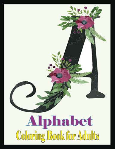 Alphabet Coloring Book For Adults: Beautiful Large Print,A Set of 26 ...