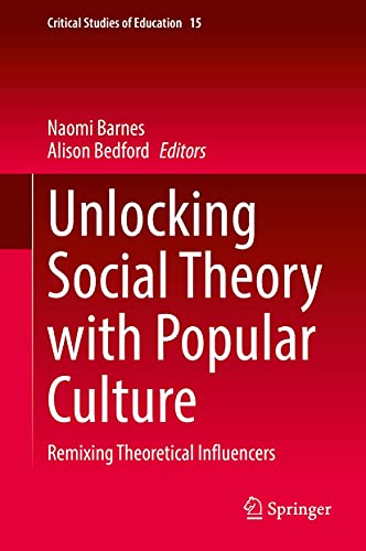 Unlocking Social Theory with Popular Culture: Remixing Theoretical ...