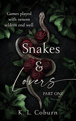 Snakes & Lovers: Part One (Snakes & Lovers Duet, #1) by K.L. Coburn | Goodreads