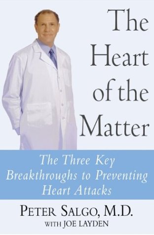 The Heart of the Matter : The Three Key Breakthroughs to Preventing ...