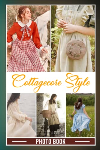 Cottagecore Style Photo Book: Floral Dress Colorful Images For All Ages ...