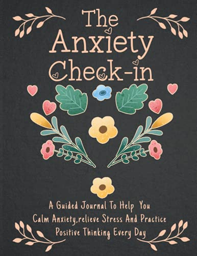 The Anxiety Check-in: A Guided Prompts Journal for Women to Help You ...