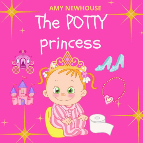THE POTTY PRINCESS - A picture book about potty training for kids by ...