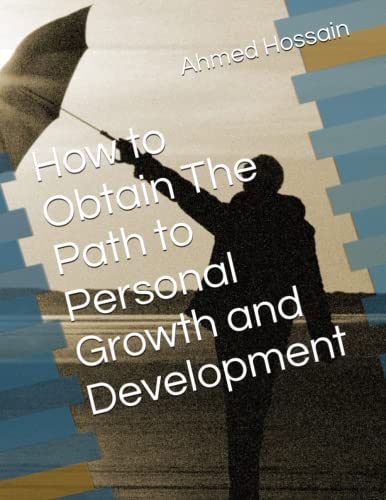 How to Obtain The Path to Personal Growth and Development by Ahmed ...