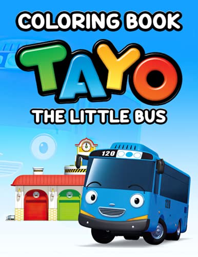 Tayo the Little Bus Coloring Book: An Amazing Gift For Anyone Who Loves ...