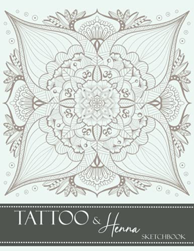 Tattoo Henna Design Sketchbook: Large Drawing Book for Ink and Henna ...