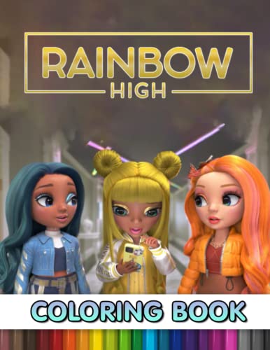 Rainbow High Coloring Book: Relax And Enjoy With 100+ High-Quality ...