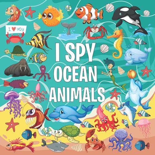 I Spy Ocean Animals: A Fun Guessing Game Picture Book for Kids Ages 2-5 ...
