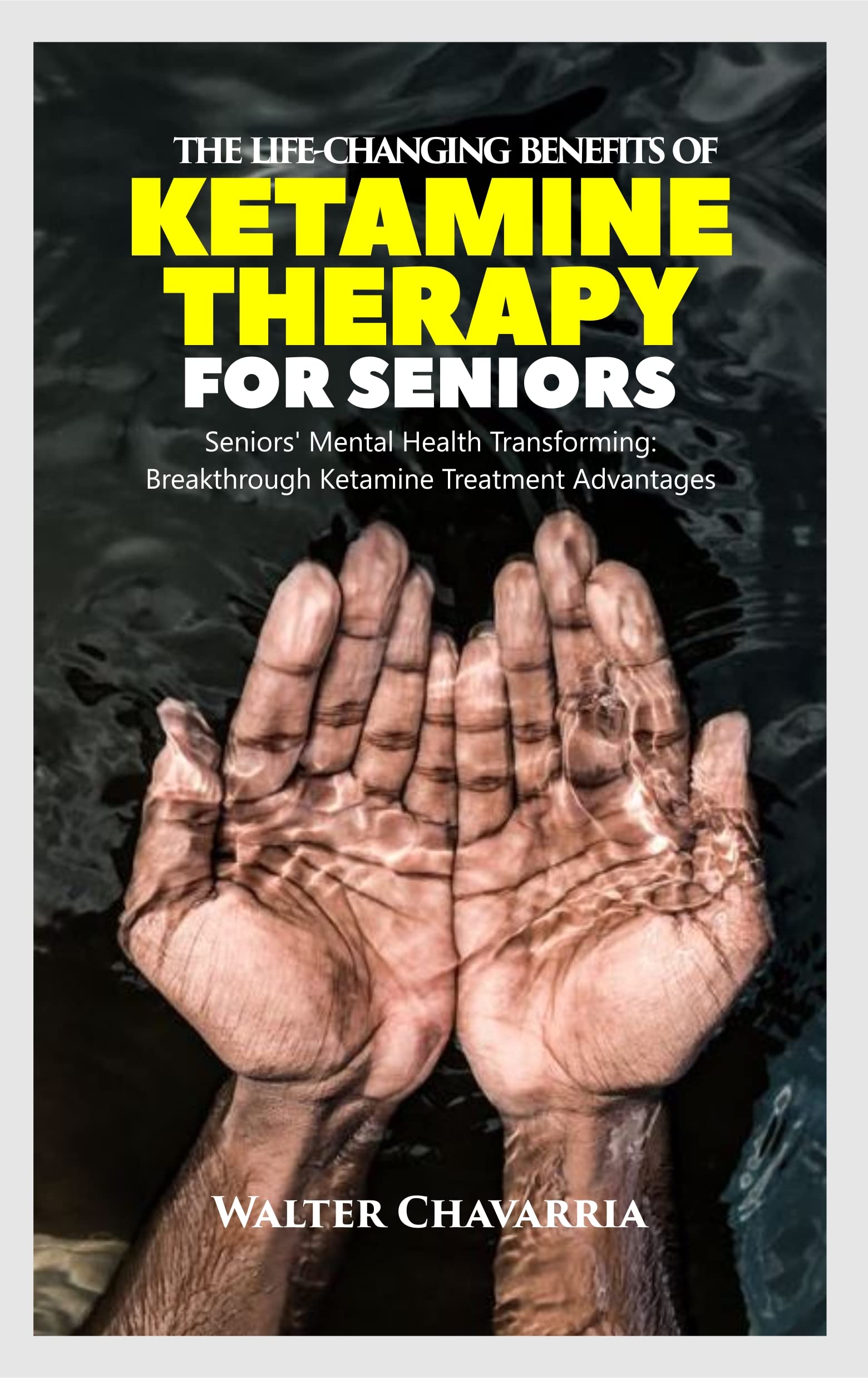 THE LIFE-CHANGING BENEFITS OF KETAMINE THERAPY FOR SENIORS: Seniors ...