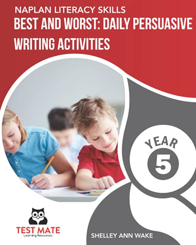 NAPLAN LITERACY SKILLS Best And Worst Daily Persuasive Writing naplan-literacy-skills-best-and-worst-daily-persuasive-writing