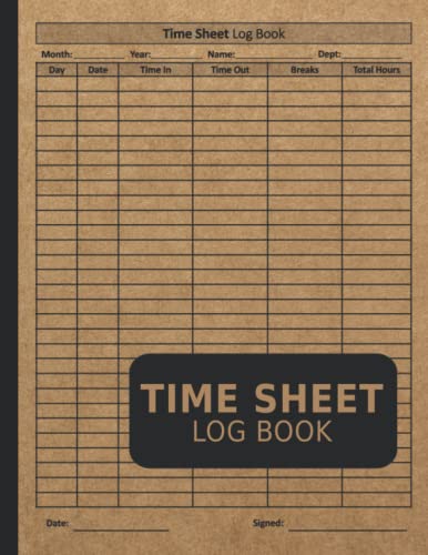Time Sheet Log Book: Simple Time Sheet Book | Work Time Record Notebook ...