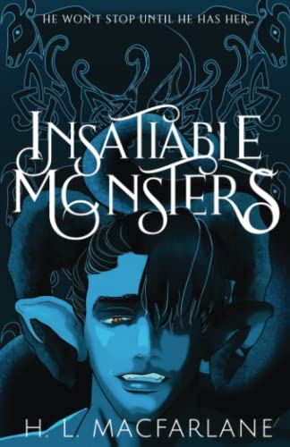 Insatiable Monsters: A Dark Romantic Fantasy by H.L. Macfarlane | Goodreads