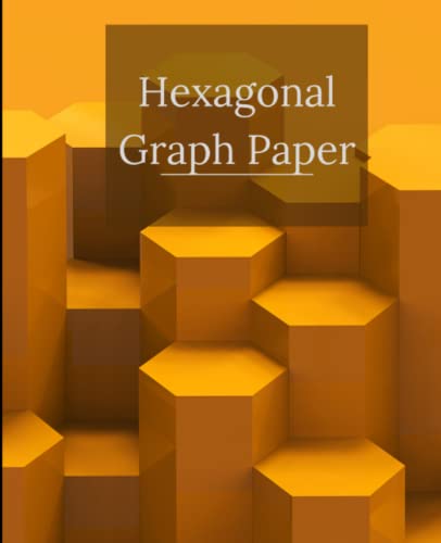 Hexagon Graph Paper: Hexagon Paper, Hexagon Graph Journal, Organic ...