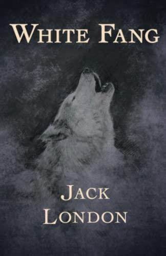 White Fang Book by Jack London by Jack London | Goodreads