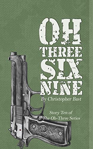 Oh-Three-Six-Nine (Oh-Three Series Book 10) by Christopher Bast | Goodreads
