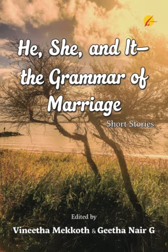 He, She, and It - the Grammar of Marriage: An Anthology of Short ...