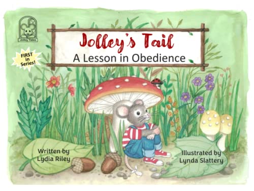 Jolley's Tail, A Lesson in Obedience (Jolley Tales) by Lydia L. Riley ...