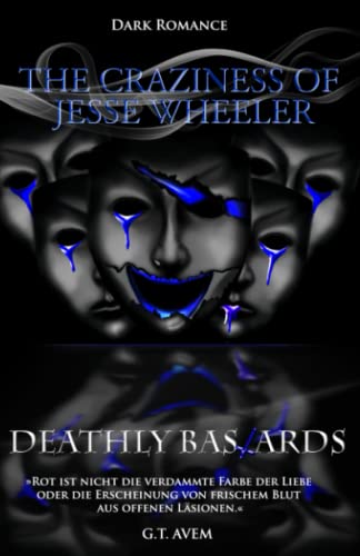 Deathly Bastards: The Craziness of Jesse Wheeler by G.T. Avem | Goodreads