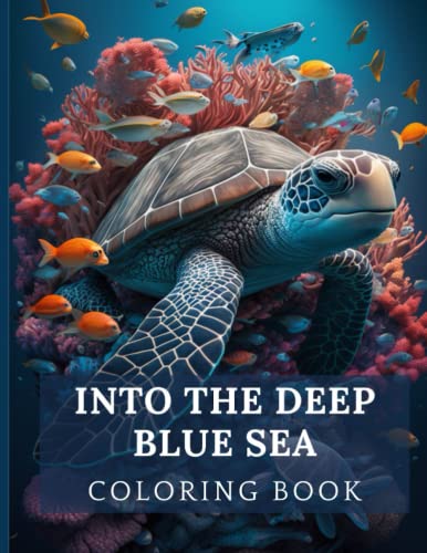 Into The Deep Blue Sea: A Relaxing Coloring Book For Adults & Kids With ...