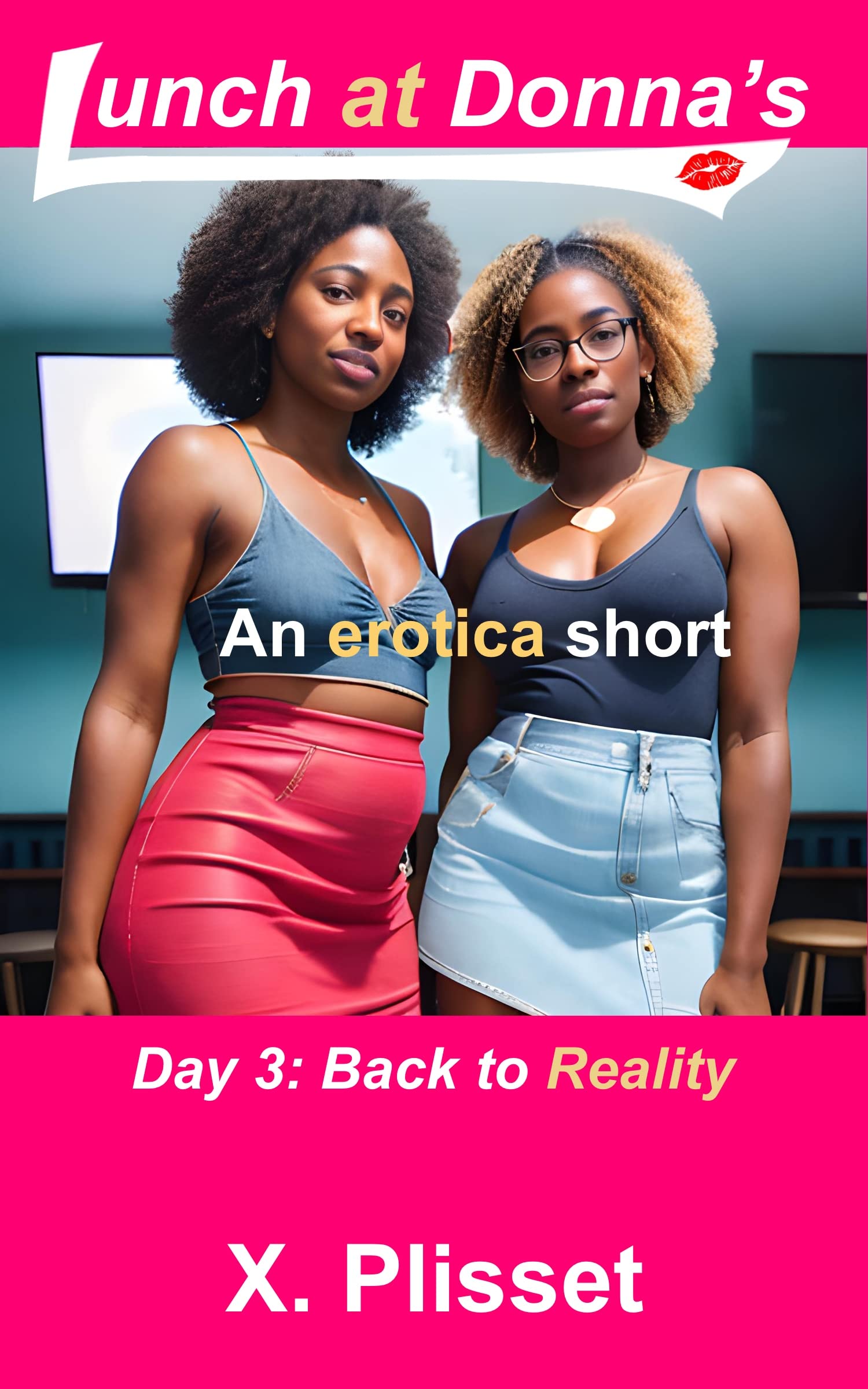 Lunch At Donna’s: Day 3: Back To Reality by Xavier Plisset | Goodreads