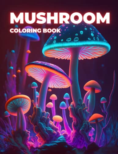 Mushroom coloring book: 50 Unique illustrations of Mushrooms, Fantasy ...