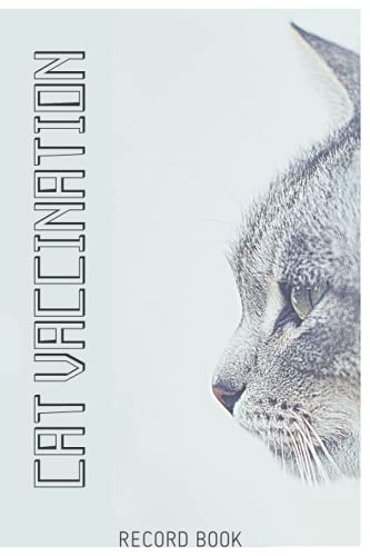 Cat Vaccination Record Book: Cat Health Records with Cat Immunization ...